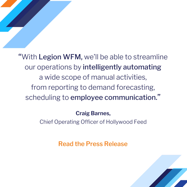 Hollywood Feed to Transform Operations with Legion WFM